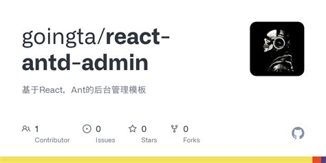 Github Goingtareact Antd Admin 基于react，ant的后台管理模板