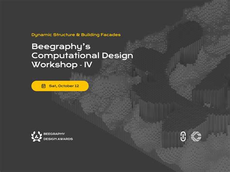 Parametric Design Workshop Series Beegraphy Workshop On Facades Dynamic Structures And Open