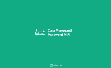 6 Cara Mengganti Password MiFi M3Y M3Z Andromax