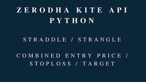 straddle strangle combined stoploss entry target zerodha kite