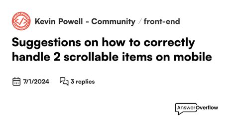 Suggestions On How To Correctly Handle 2 Scrollable Items On Mobile