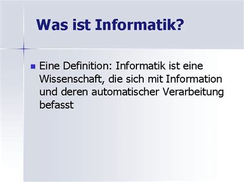 Informatik Was Ist Informatik N Eine Definition Informatik