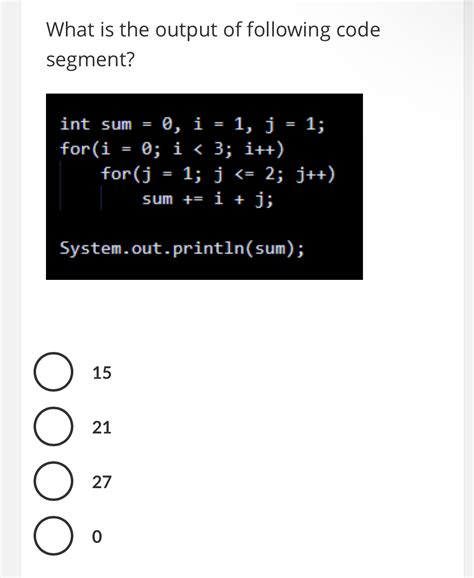 Solved What Is The Output Of Following Codesegment Int Chegg