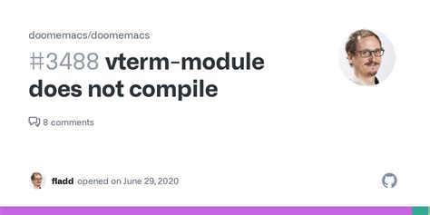 Vterm Module Does Not Compile · Issue 3488 · Doomemacsdoomemacs · Github
