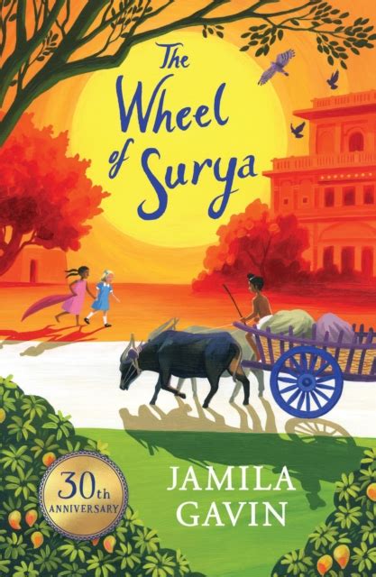 The Wheel Of Surya Anniversary Edition By Jamila Gavin Shakespeare