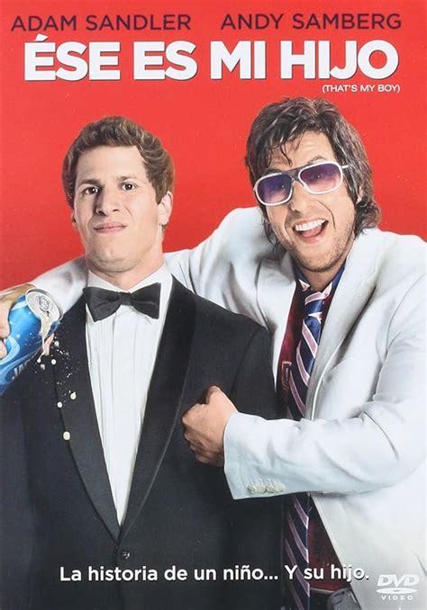 Ese Es Mi Hijo Adam Sandler Andy Samberg Leighton Meester Sean Anders Allen Covert Jack