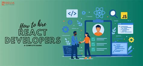 A Complete Guide To Hire Dedicated Reactjs Developers Relia Software