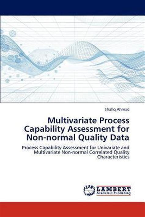 Multivariate Process Capability Assessment For Non Normal Quality Data 9783659188886