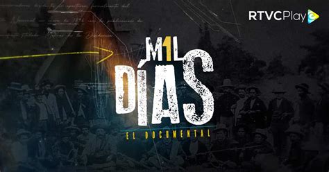 Mil D As El Documental Rtvcplay