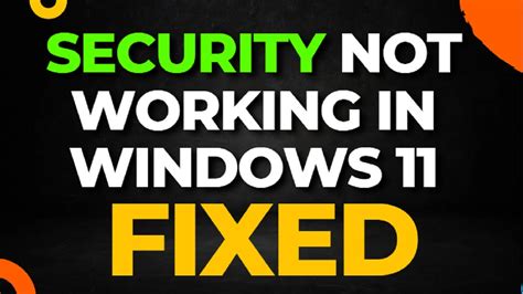 Security Not Working In Windows 11 Youtube