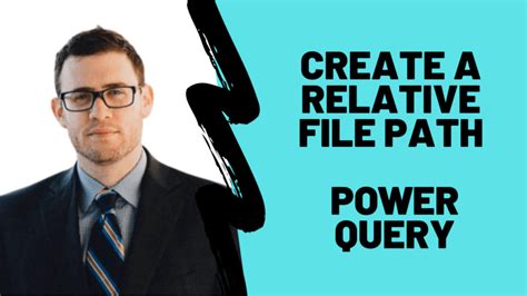 How To Create A Relative File Path In Power Query Excel TV