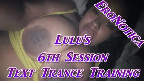 Lulu S 6th Session Text Trance Training Spanish Only Eronotica