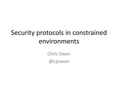 Security Protocols In Constrained Environments Pptx