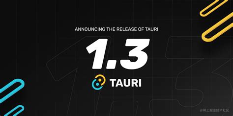 Rust 桌面 Ui 框架 Tauri 发布 130，支持创建 Windows 应用程序安装包 掘金