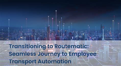 Employee Transport Automation Through Routematic