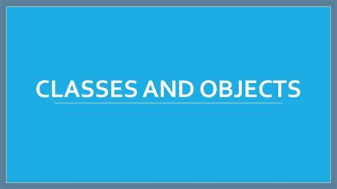 Classes And Objects1