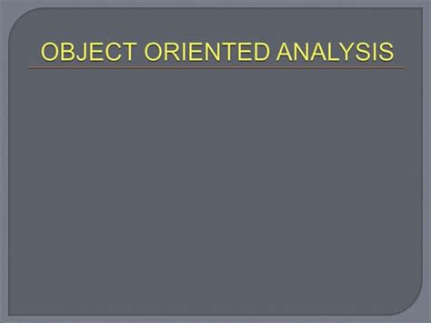 Object Oriented Analysis For Easy Understanding Ppt