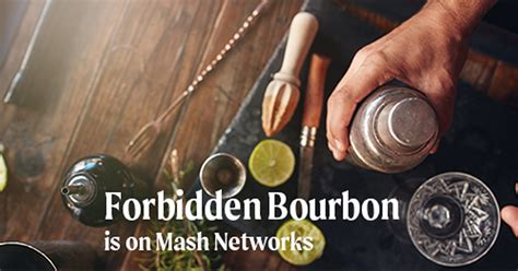 Forbidden Bourbon Mash Networks
