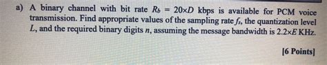 Solved A A Binary Channel With Bit Rate Ro XD Kbps Is Chegg