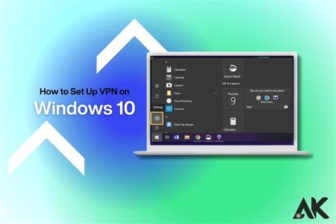 How To Set Up VPN On Windows A Step By Step Guide How To Set Up VPN On Windows A Step By Step Guide