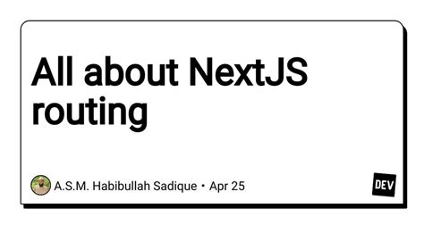 All About Nextjs Routing Rdevto