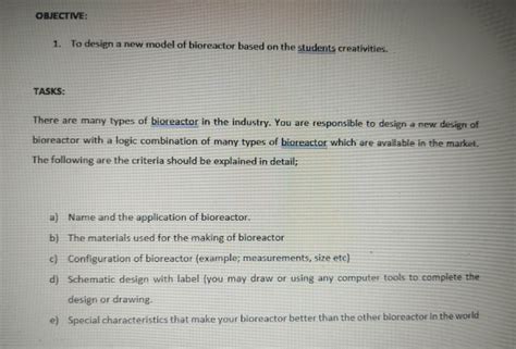 Solved To Design A New Model Of Bioreactor Based On The Chegg Com