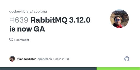 Rabbitmq 3120 Is Now Ga · Issue 639 · Docker Libraryrabbitmq · Github