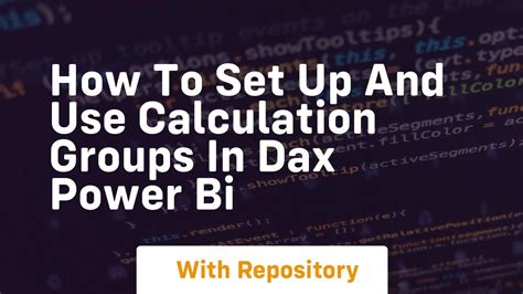 How To Set Up And Use Calculation Groups In Dax Power Bi Youtube
