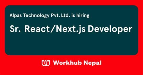 workhub nepal on linkedin sr react next js developer