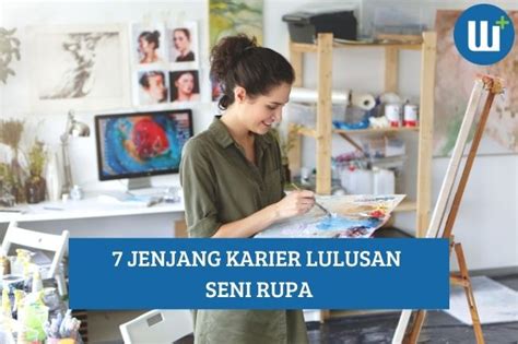 Kenali 7 Jenjang Karier Bagi Lulusan Jurusan Seni Rupa
