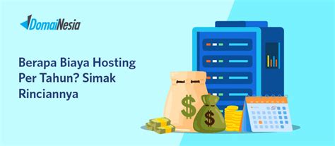 Berapa Biaya Hosting Per Tahun Simak Rinciannya