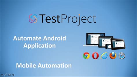 how to automate mobile application using testproject mobile automation