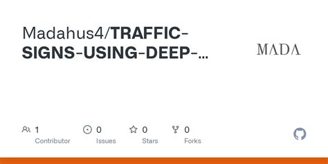 GitHub Madahus TRAFFIC SIGNS USING DEEP LEARNING
