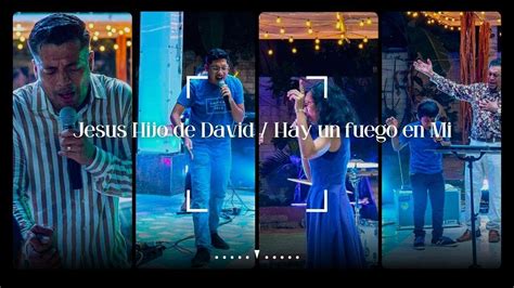 Grupo Logos Evolutions JesÚs Hijo De David Hay Un Fuego En Mi En