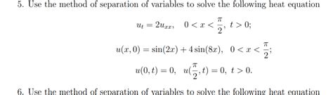 Solved 5 Use The Method Of Separation Of Variables To Solve