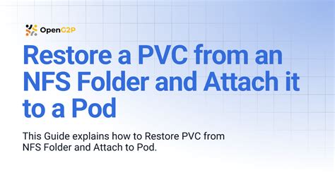 Restore A PVC From An NFS Folder And Attach It To A Pod OpenG2P Docs