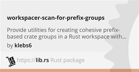 Workspacer Scan For Prefix Groups — Async Rust Library Librs