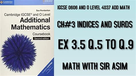 additional math igcse 0606 and o levels 4037 ch 3 indices and surds
