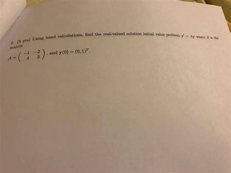 solved using hand calculations find the real valued
