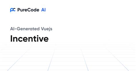 Build Great Vuejs Incentive Components Faster Using Ai Tools