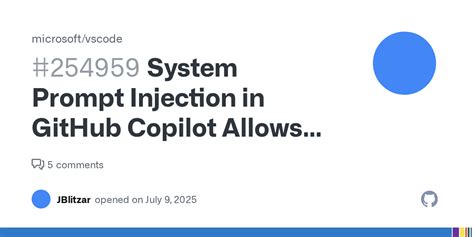 System Prompt Injection In Github Copilot Allows Bypassing Behavior Guardrails · Issue 254959