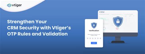 protect your crm records with one time password rules vtiger crm blog
