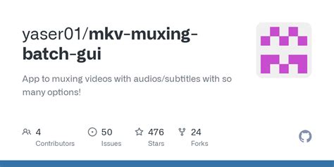 Github Yaser01 Mkv Muxing Batch Gui App To Muxing Videos With Audios Subtitles With So Many