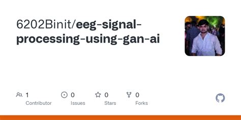 github 6202binit eeg signal processing using gan ai