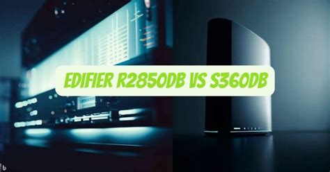 Edifier R Db Vs S DB All For Turntables