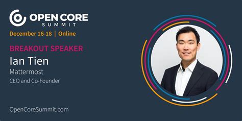 Ocs 2020 Breakout Ian Tien Co Founderceo Of Mattermost Coss