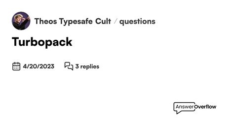 Turbopack Theos Typesafe Cult
