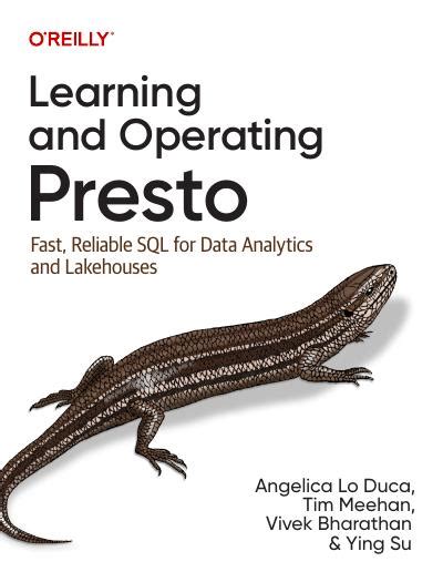 learning and operating presto fast reliable sql for data analytics