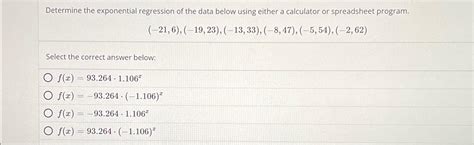 Solved Determine The Exponential Regression Of The Data Chegg