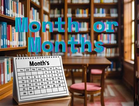 Months Or Months Mastering Pluralization In English Phrasesmaster